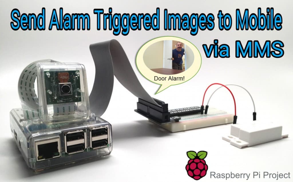 Send Security Camera Photos From Raspberry Pi Via Mms Text Message 